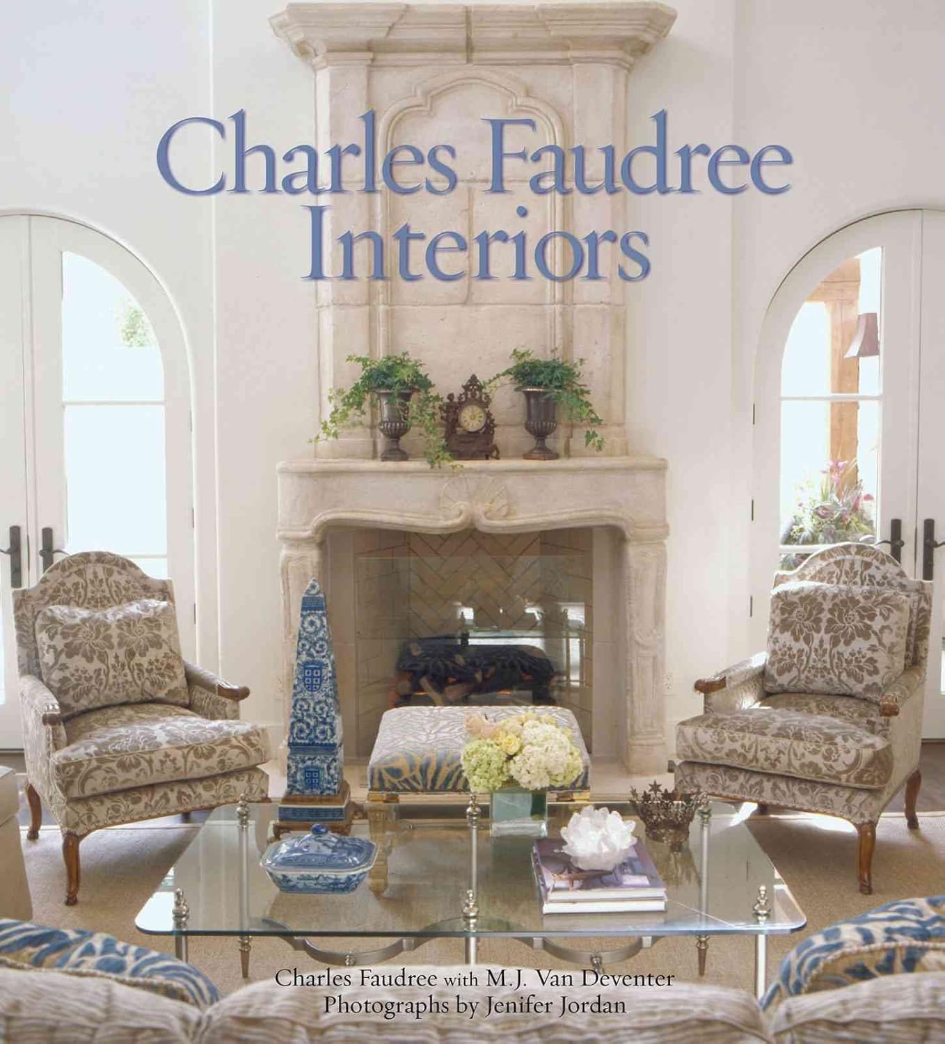 Charles Faudree Interiors: Charles Faudree: 9781423602095: Amazon.com ...