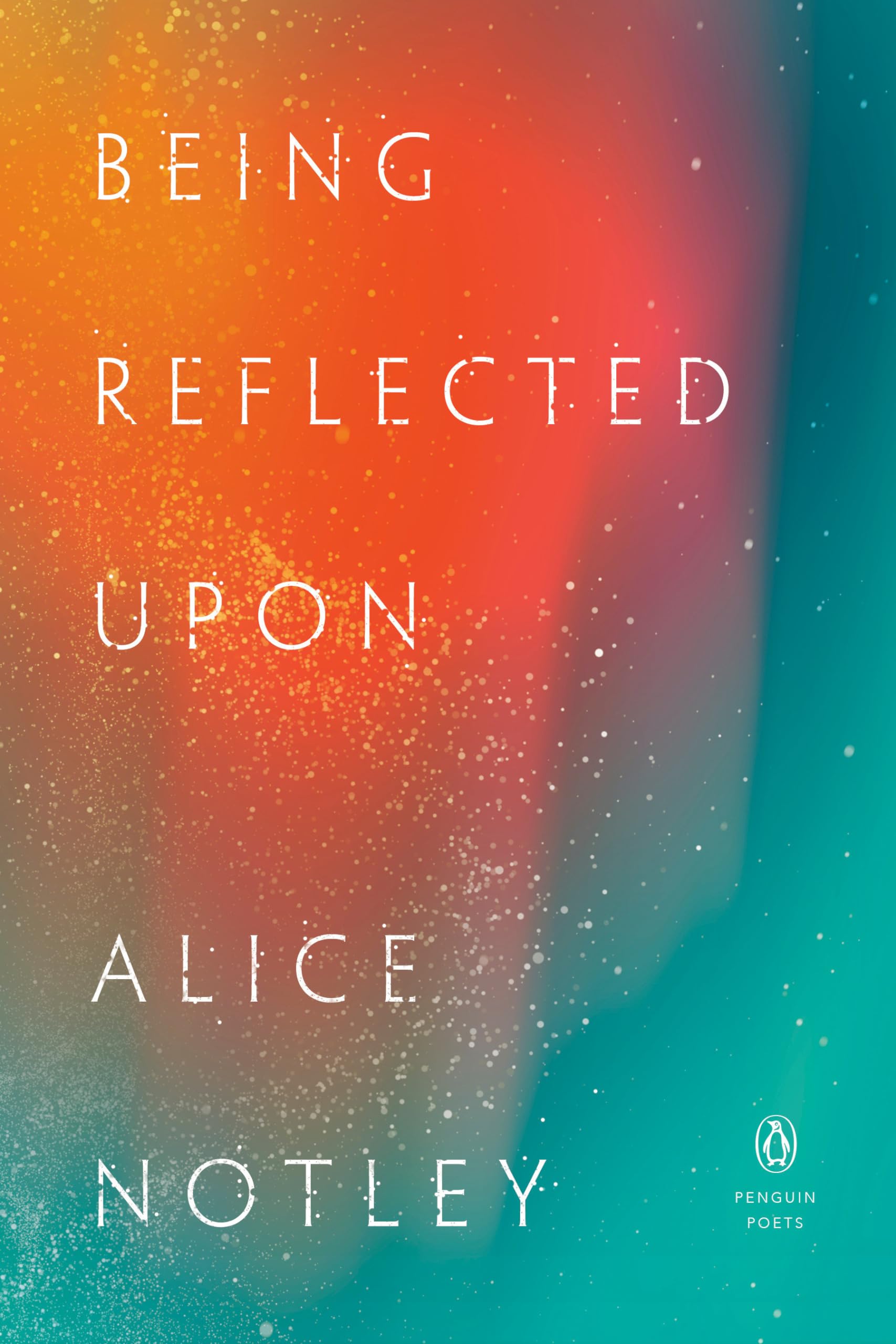 Being Reflected Upon: A Memoir of 17 Years, 2000-2017 (Penguin Poets ...