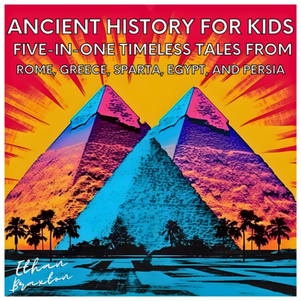 Ancient History for Kids: Five-in-One Timeless Tales from Rome, Greece ...
