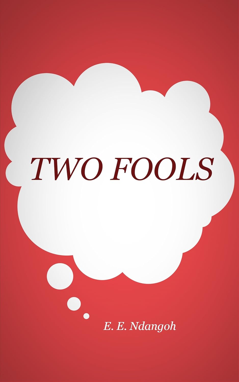 TWO FOOLS: short story for children - Kindle edition by Ndangoh, E. E ...