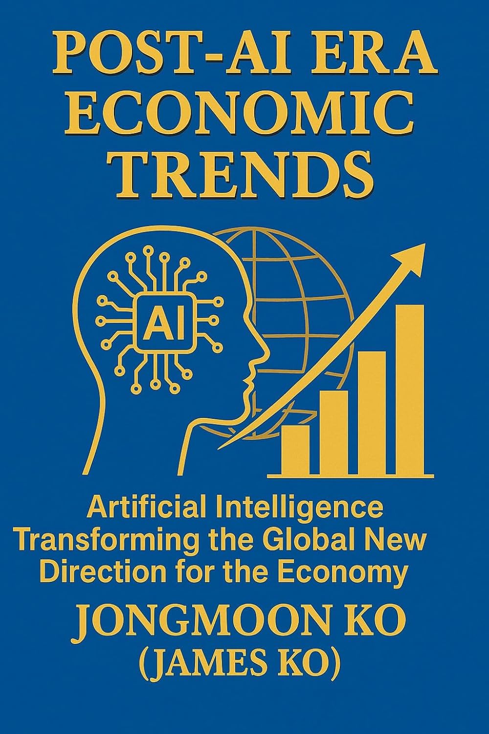 Post-AI Era Economic Trends : Artificial Intelligence Transforming the ...