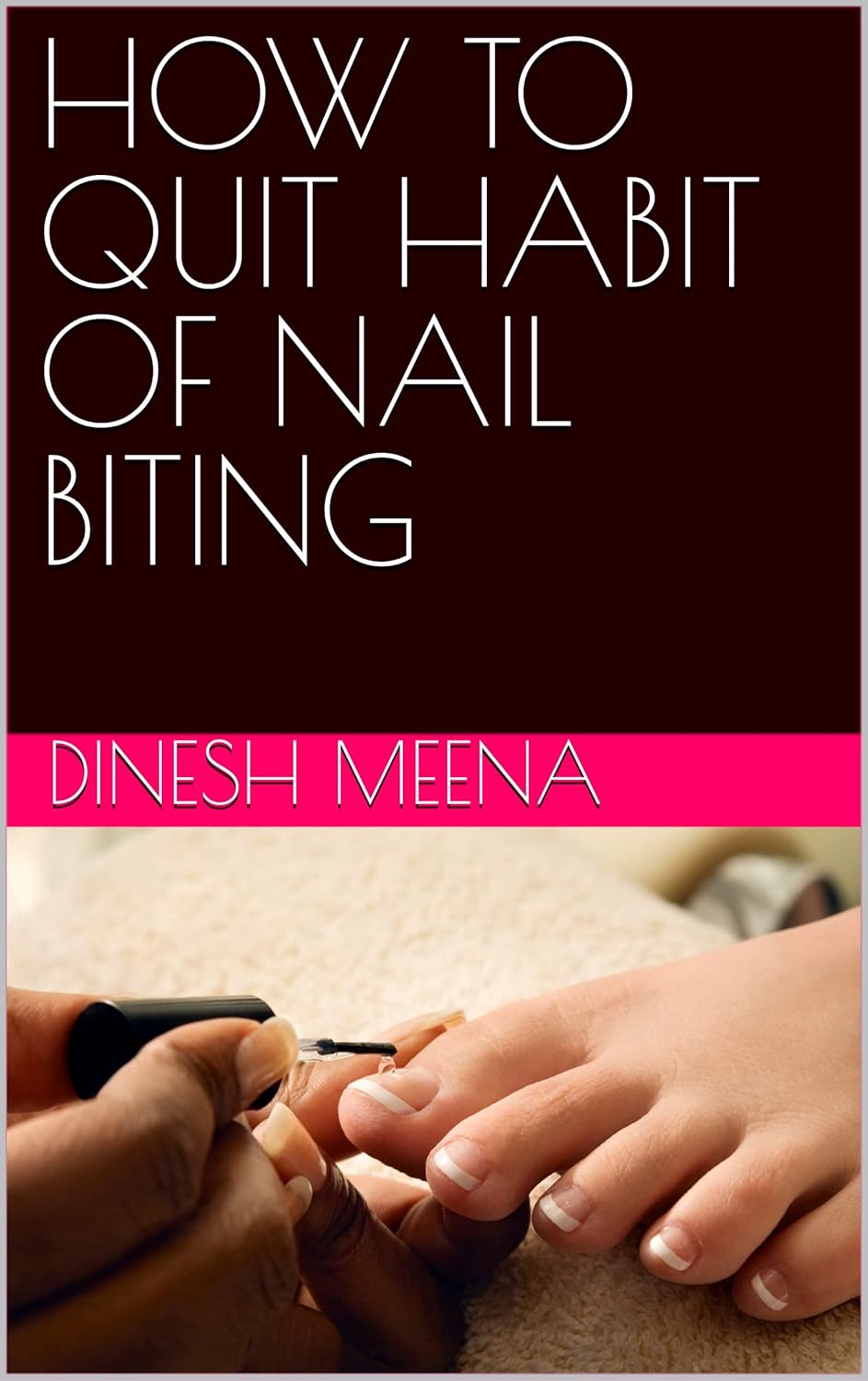 HOW TO QUIT HABIT OF NAIL BITING eBook : Meena , Dinesh : Amazon.in ...