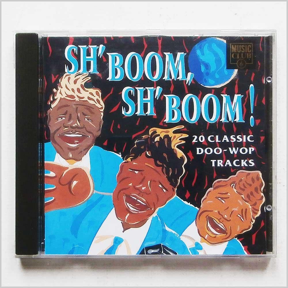 Sh'Boom, Sh'Boom!: 20 Classic Doo-Wop Tracks: Amazon.co.uk: CDs & Vinyl