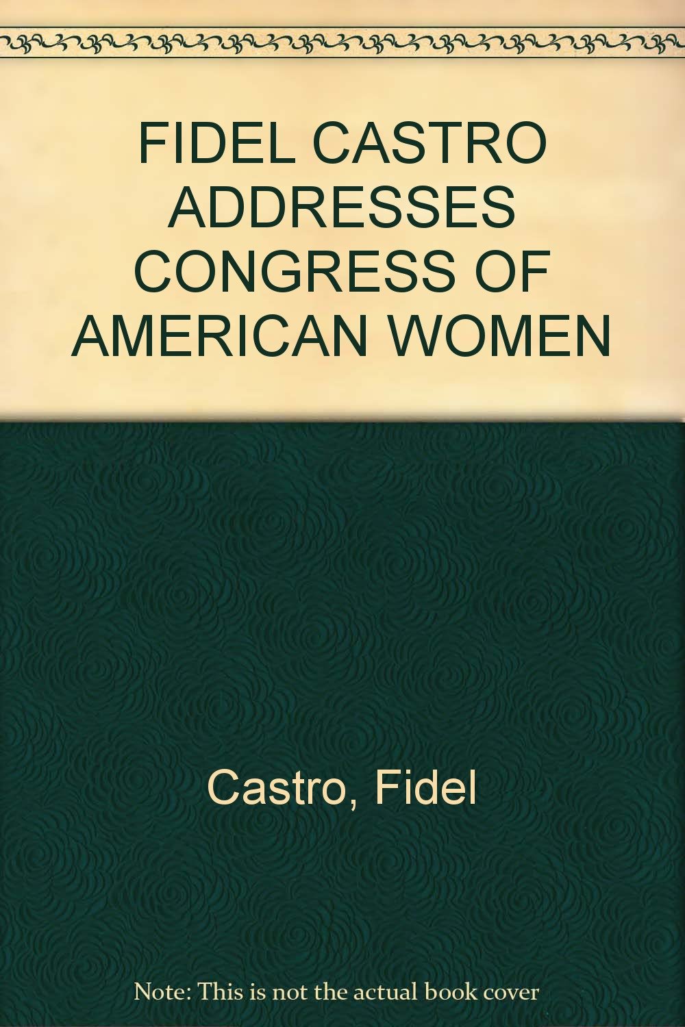Fidel Castro addresses Congress of American women: [microform]: Castro ...