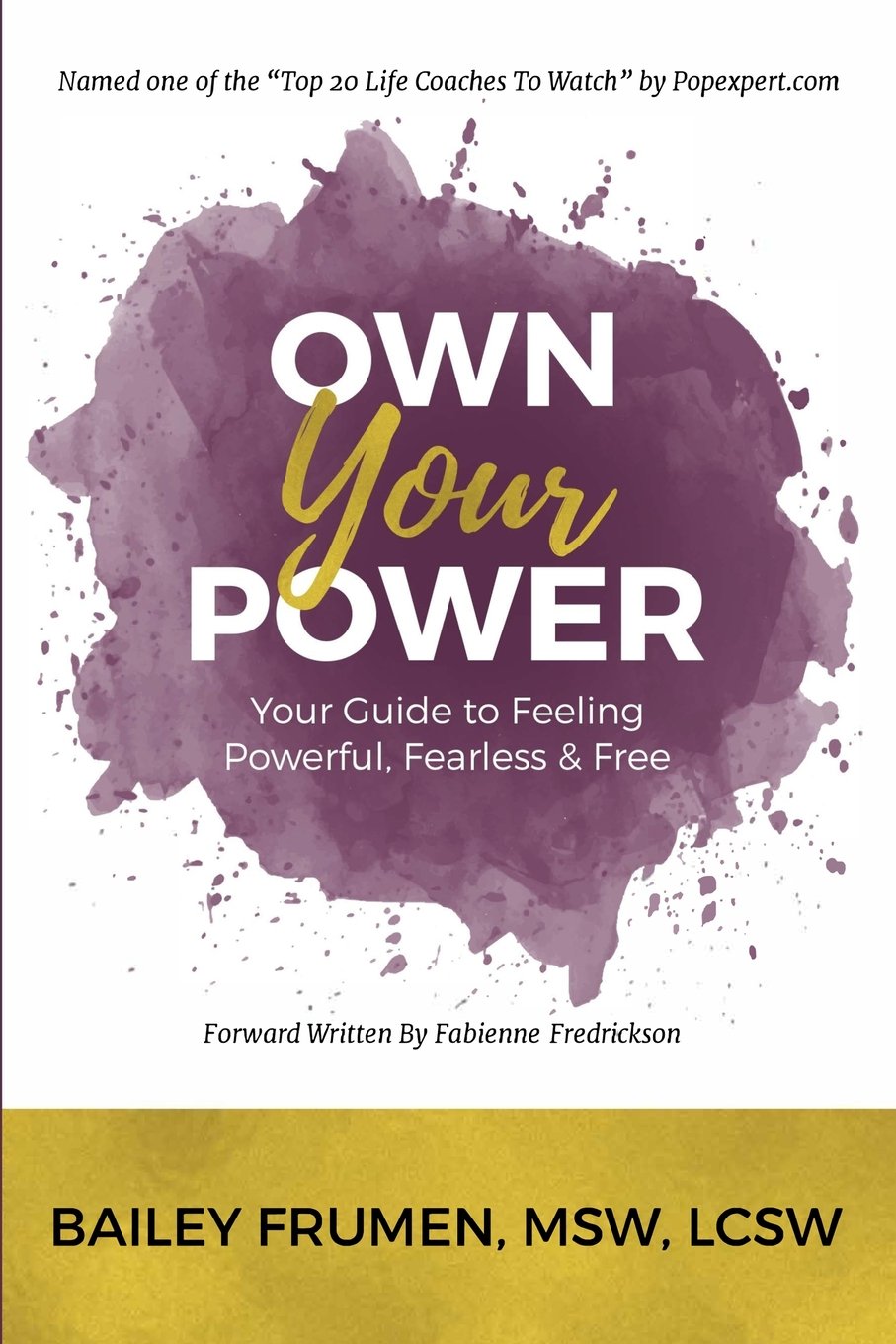 Own Your Power: Your Guide to Feeling Powerful, Fearless & Free: Frumen ...