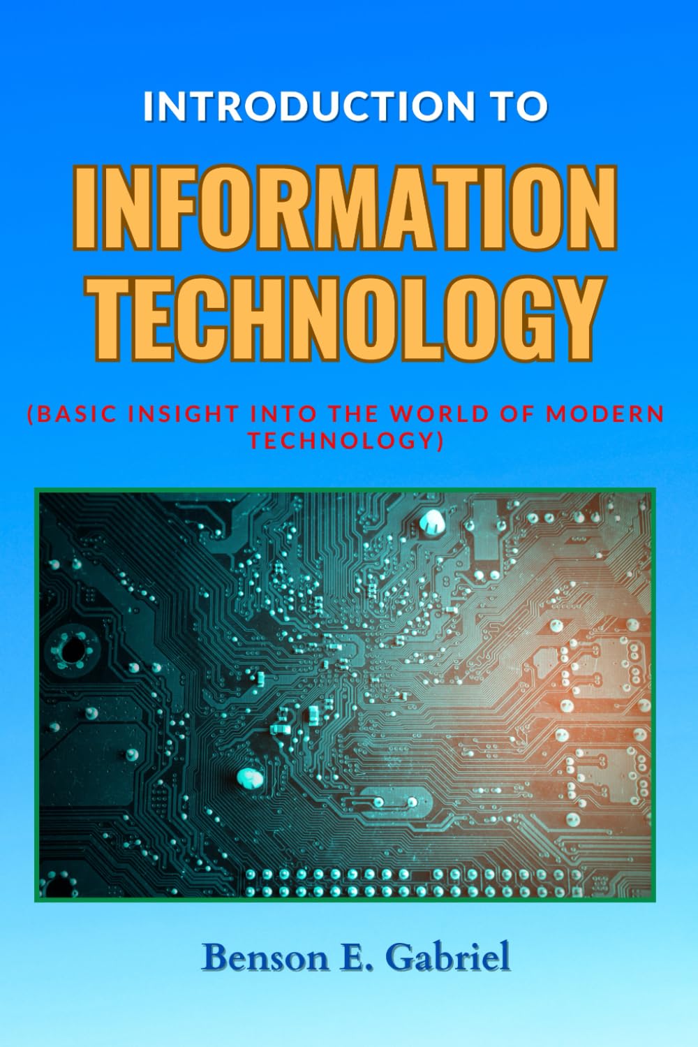 Amazon | Introduction to Information Technology: Basic Insight Into The ...