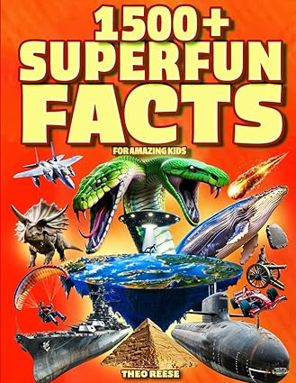 Super Fun Facts for Amazing Kids: 1500+ Fascinating and Interesting ...