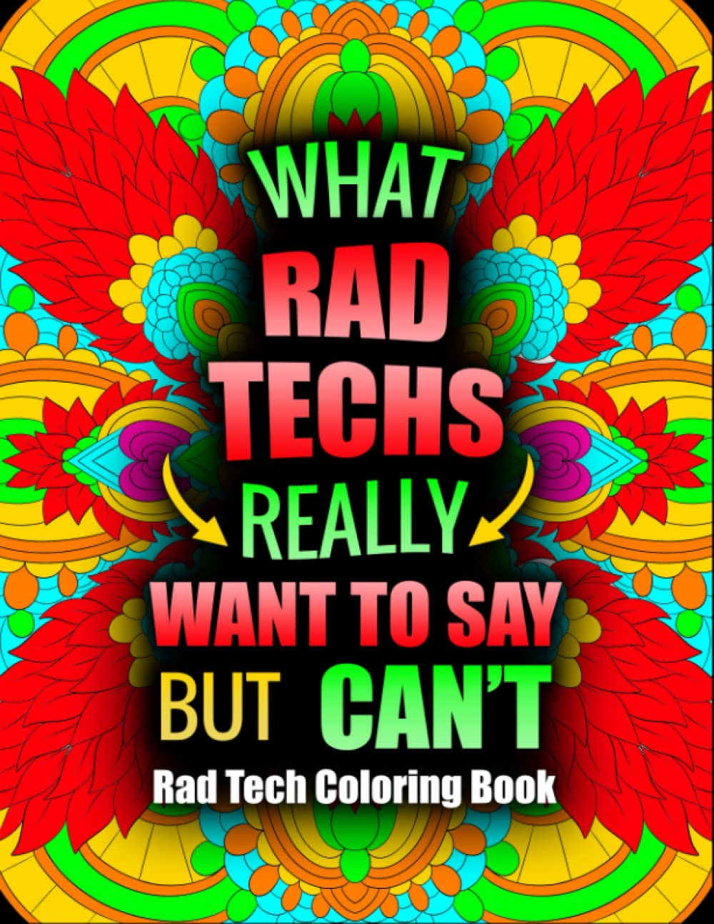 Rad Tech Coloring Book: Funny and Humorous Coloring Book Gift For ...
