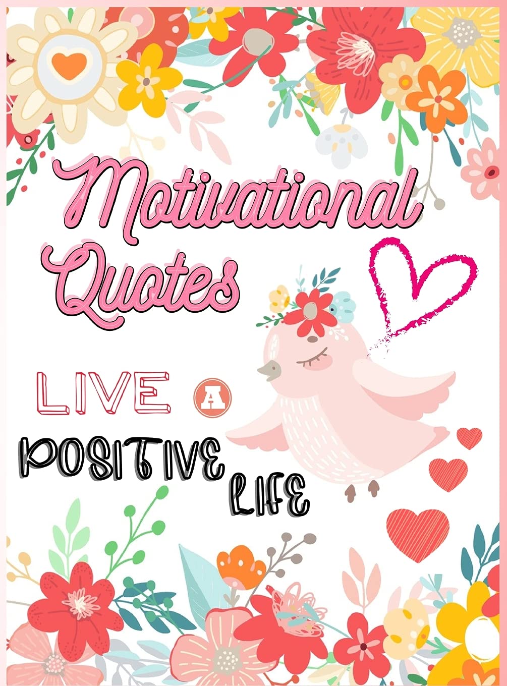Buy Motivational Quotes: Live A Positive Life Inspirational Coloring ...