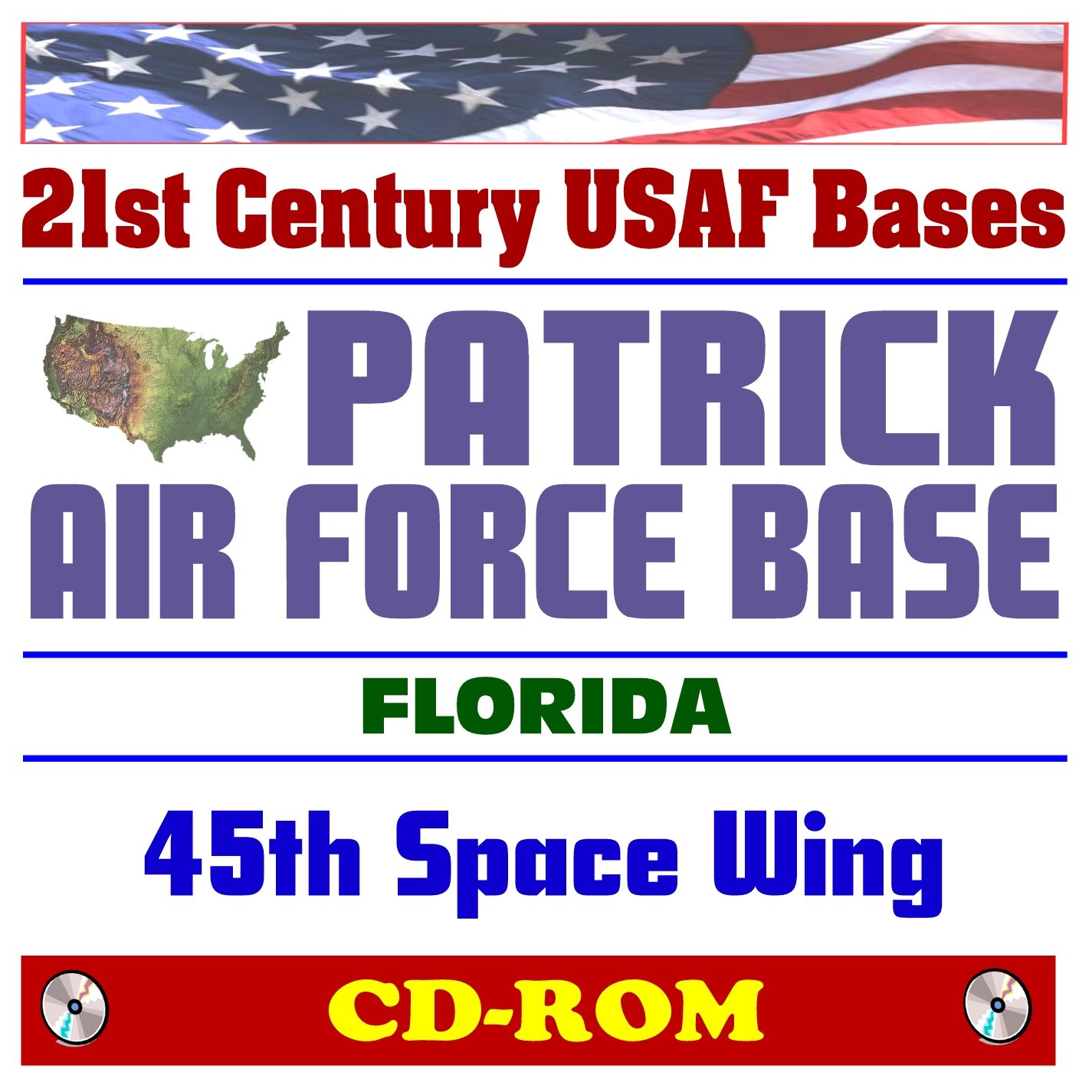 21st Century U.S. Air Force Bases: Patrick Air Force Base, Florida ...
