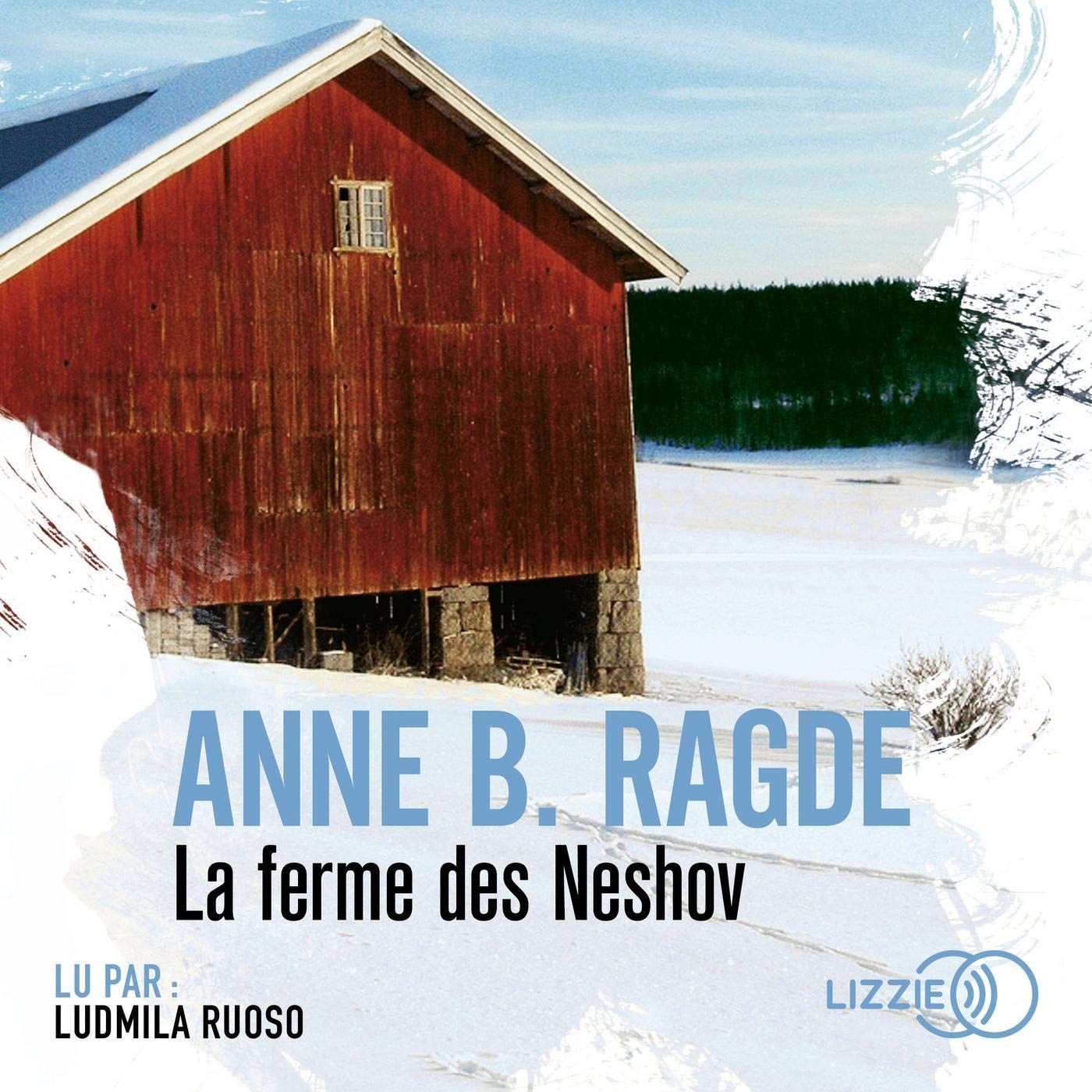 La ferme des Neshov: La saga Neshov 2 : Anne B. Ragde, Jean Renaud ...