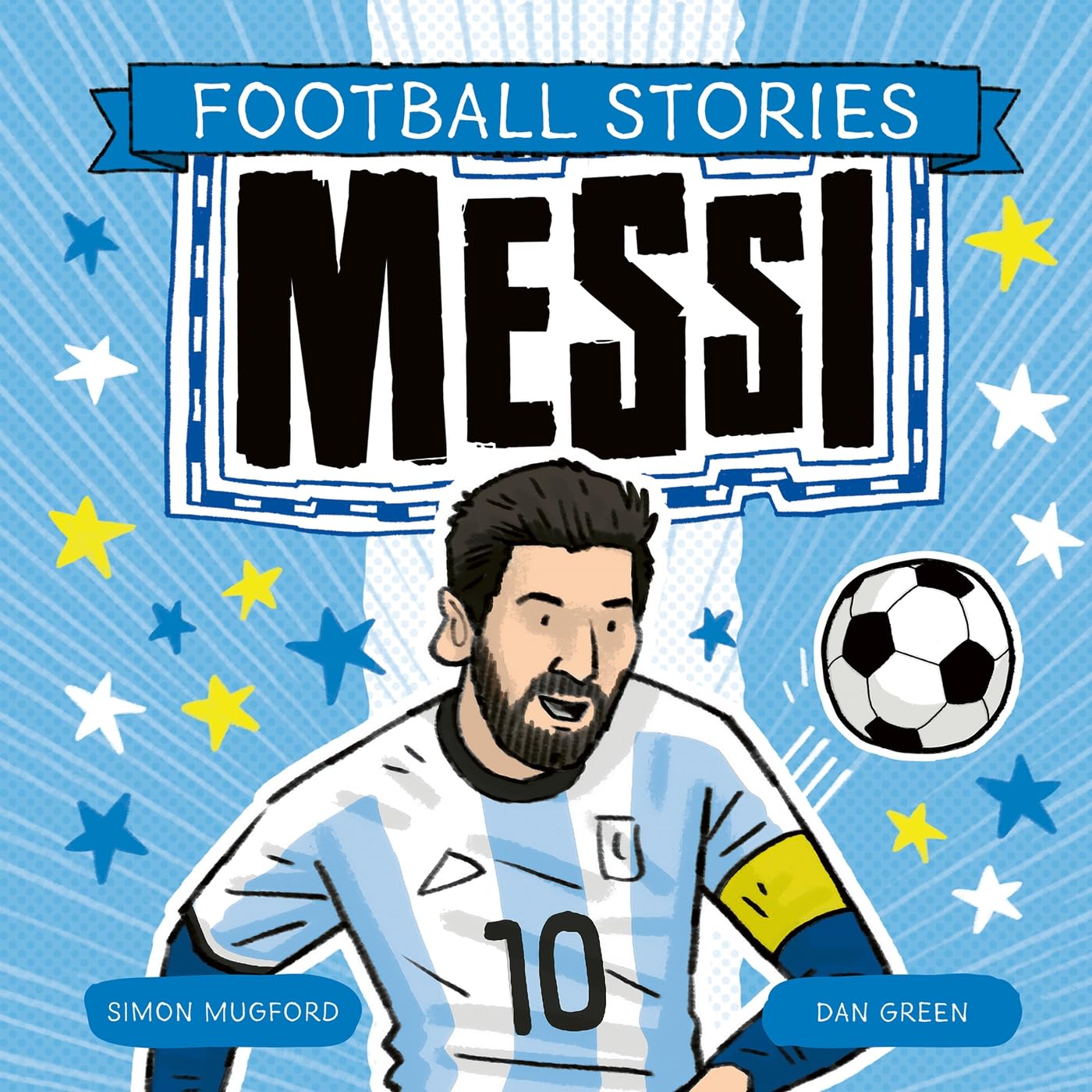 Messi (Football Stories Book 1) eBook : Mugford, Simon, Green, Dan ...