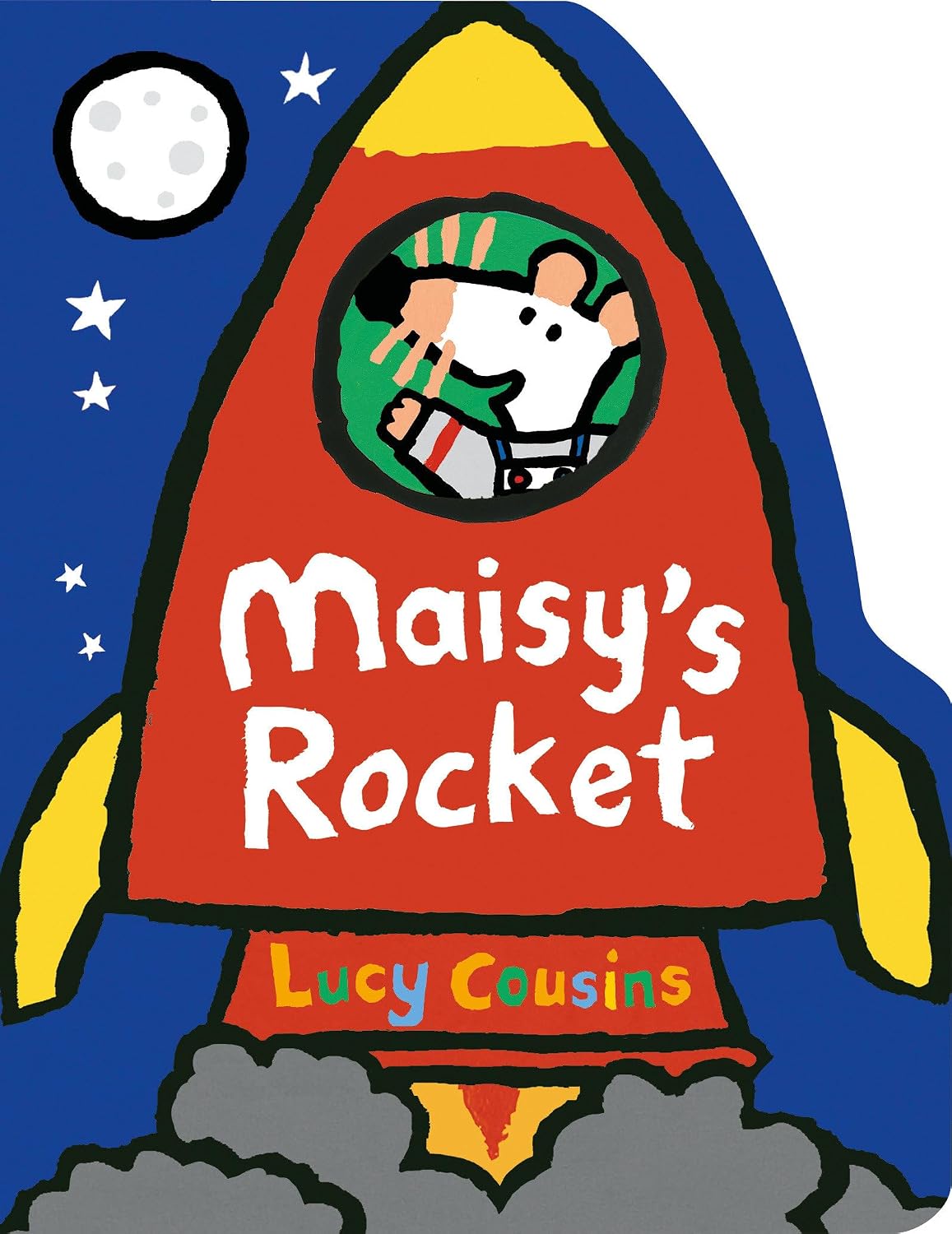 Maisy's Rocket: (Space Rocket-Shaped Board Book about Maisy the Mouse's ...
