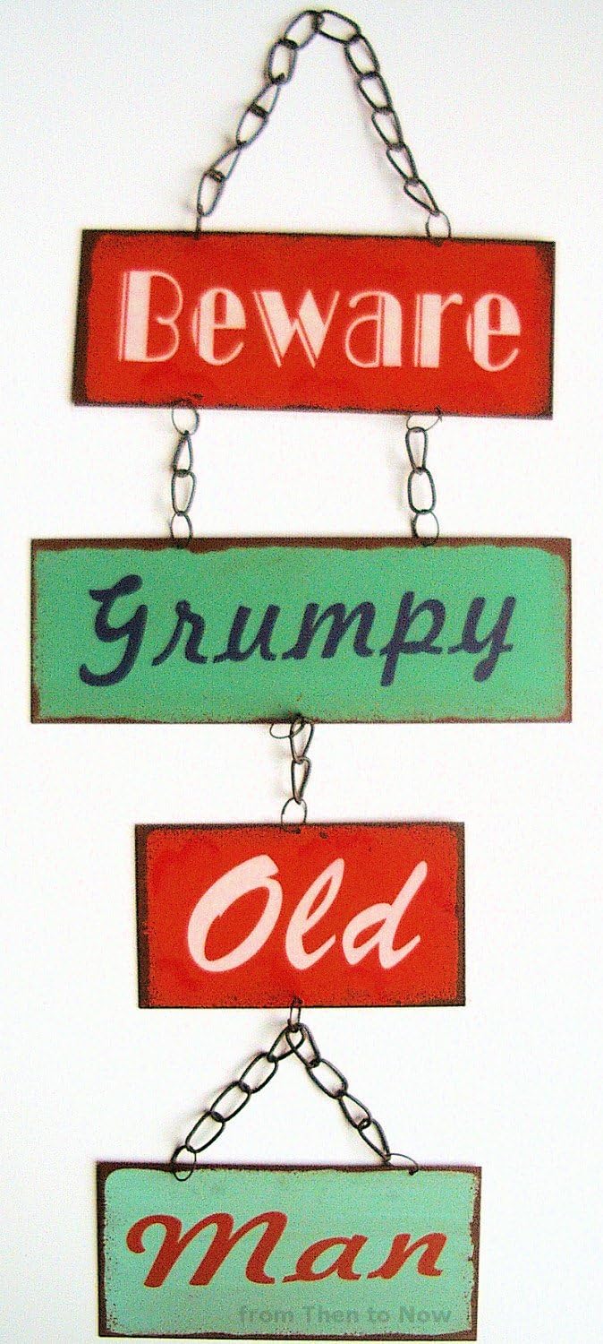 Amazon.com: Beware Grumpy Old Man Vintage Shabby Chic Metal Sign by ...