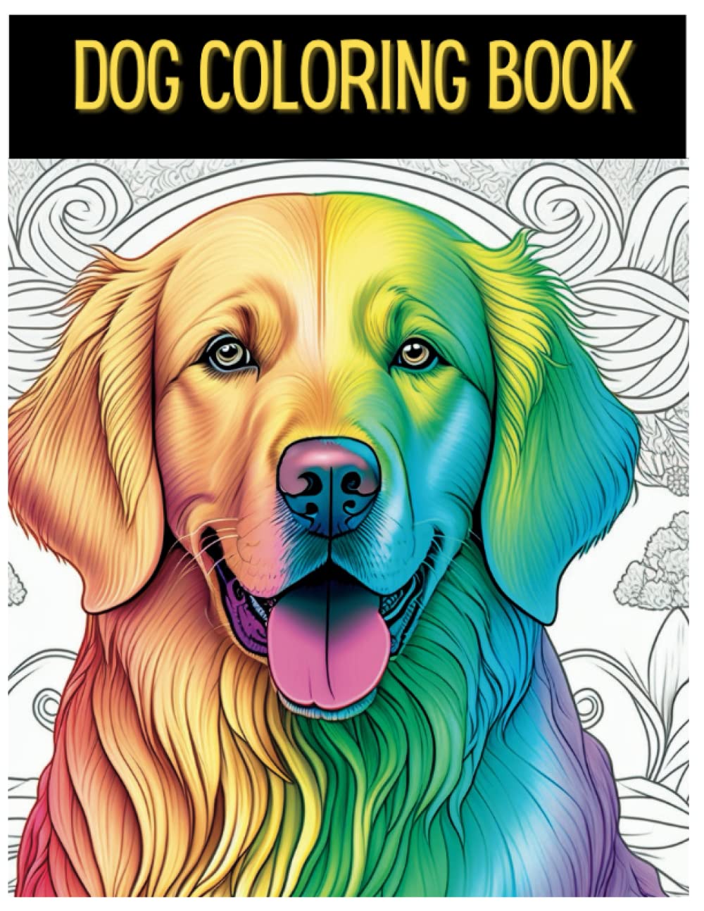 Dog Coloring Book: A Coloring Book Featuring Stunning Illustrations Of ...