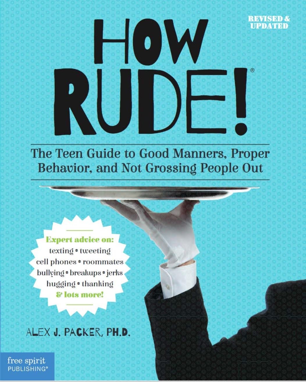Amazon.com: How Rude!: The Teen Guide to Good Manners, Proper Behavior ...