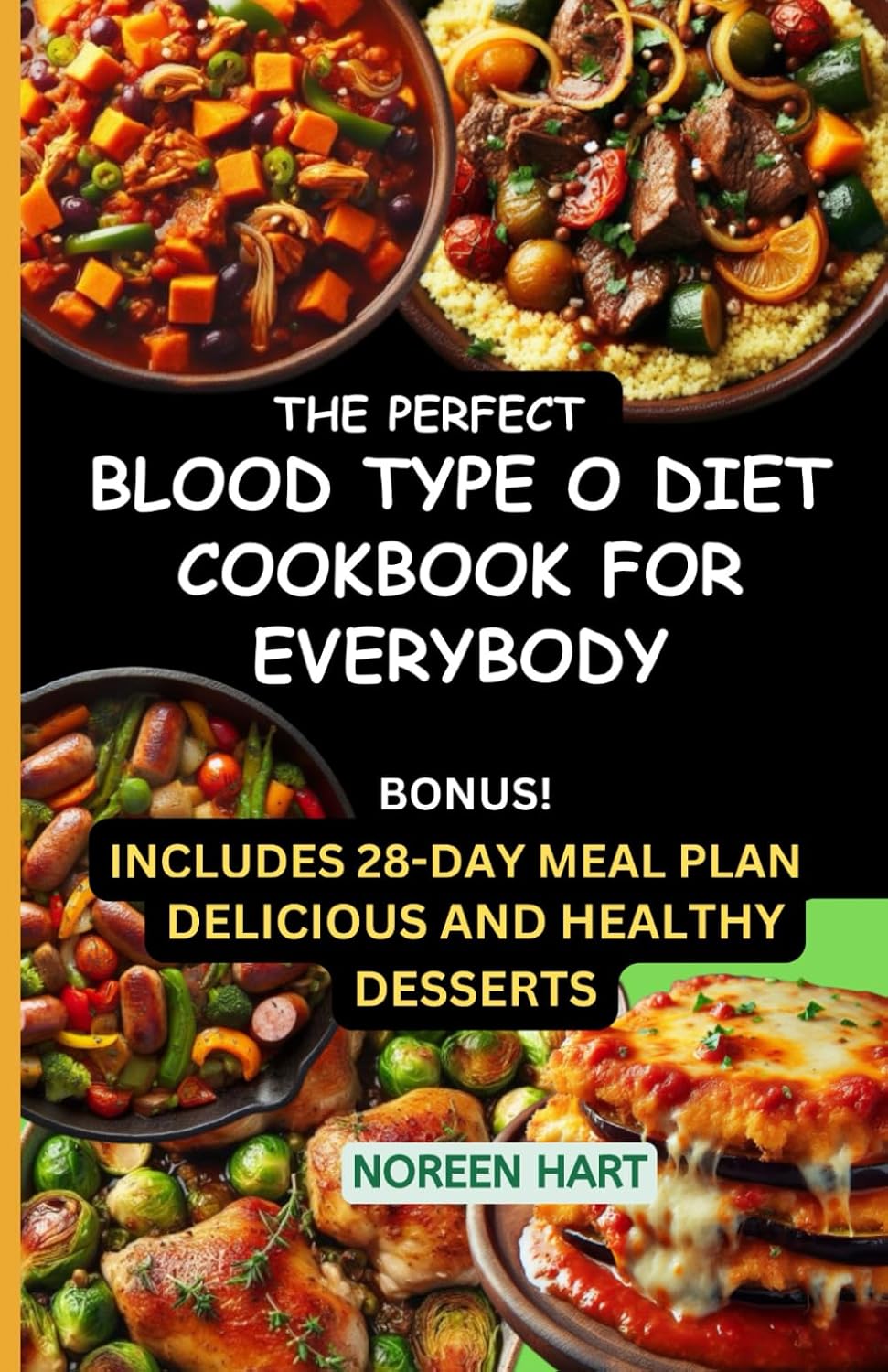 The Perfect Blood Type O Diet Cookbook for Everybody: Custom Nutritious ...
