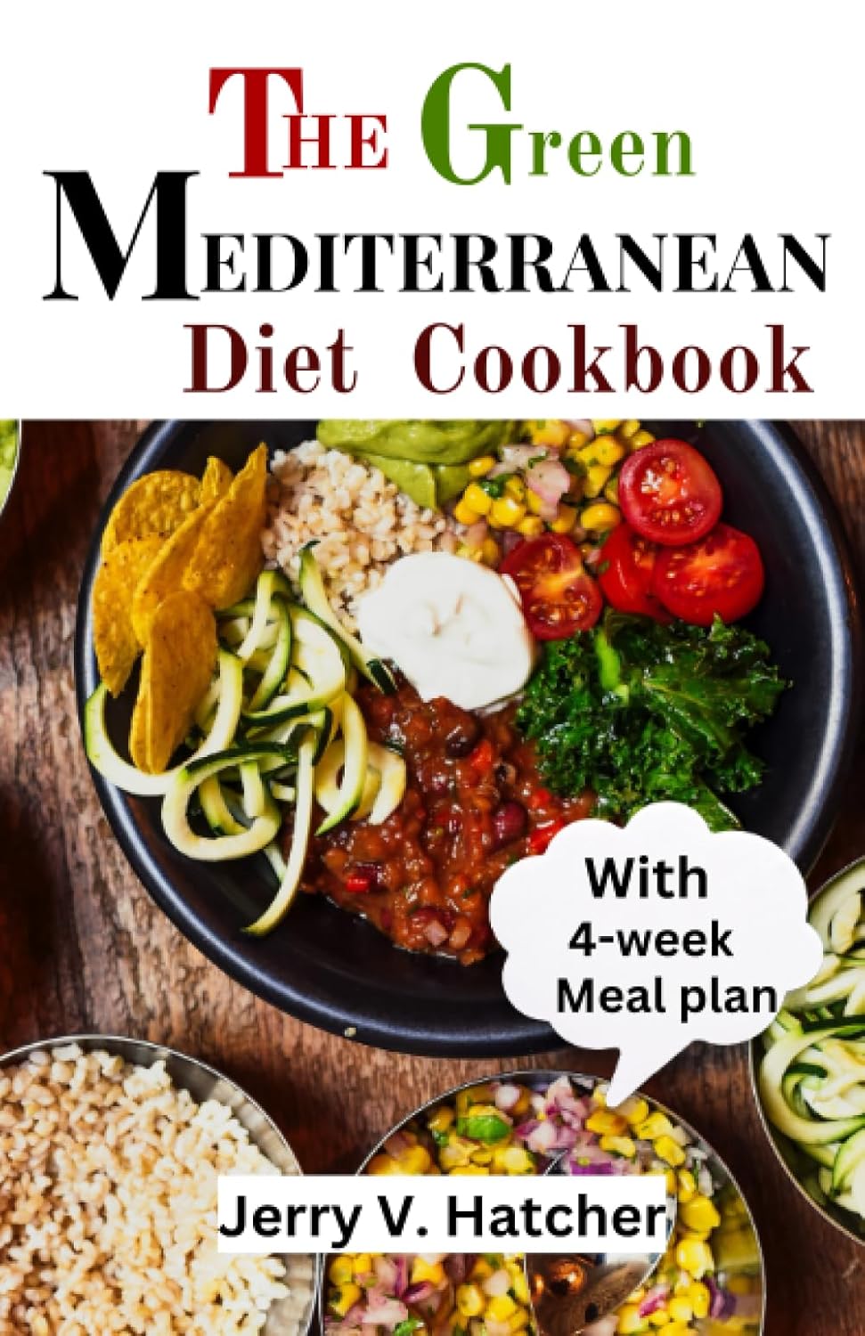 The Green Mediterranean Diet Cookbook: Fresh, Flavorful, and Wholesome ...
