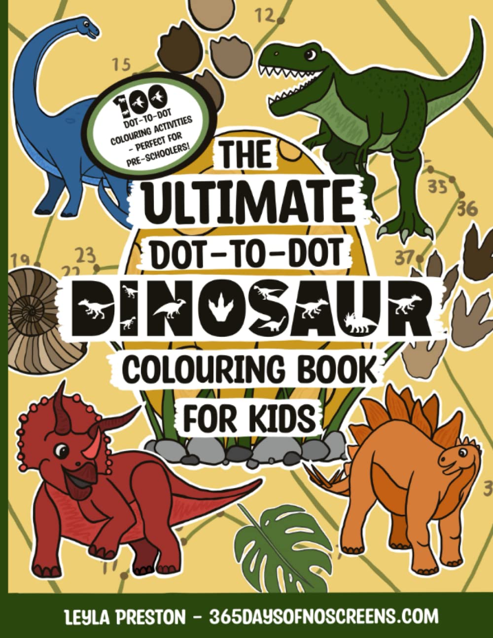 The Ultimate Dot-to-Dot Dinosaur Colouring Book for Kids: 100 dot-to ...