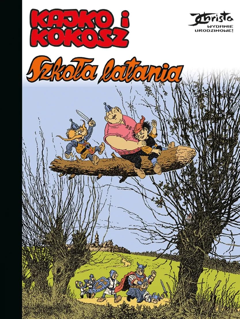 Kajko i Kokosz. Szkoła latania. Wydanie urodzinowe!: 9788328170360 ...
