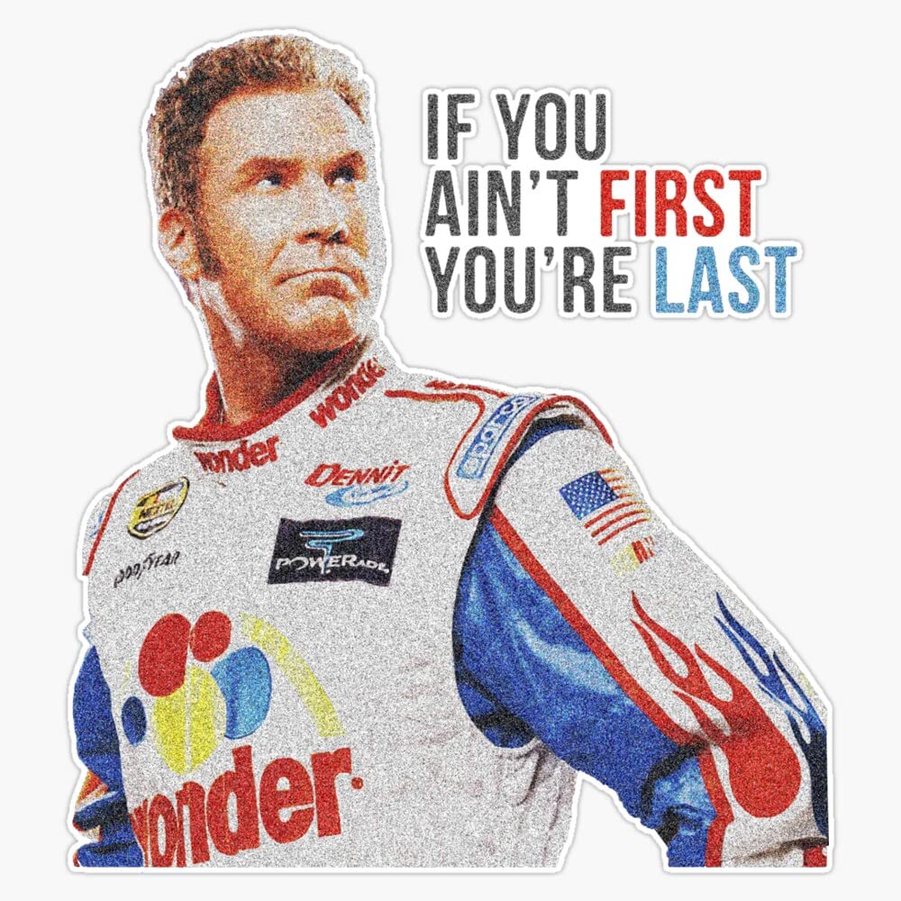 Ricky Bobby First Ricky Bobby Cal Naughton Jr. 2024 If You're Not