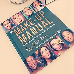The Make-up Manual: Your beauty guide for brows, eyes, skin, lips and ...