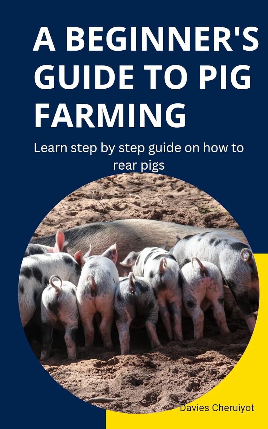 Amazon.com: A BEGINNER'S GUIDE TO PIG FARMING: Learn step by step guide ...