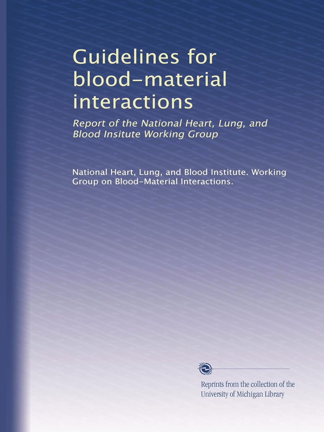 Amazon.com: Guidelines for blood-material interactions: Report of the ...