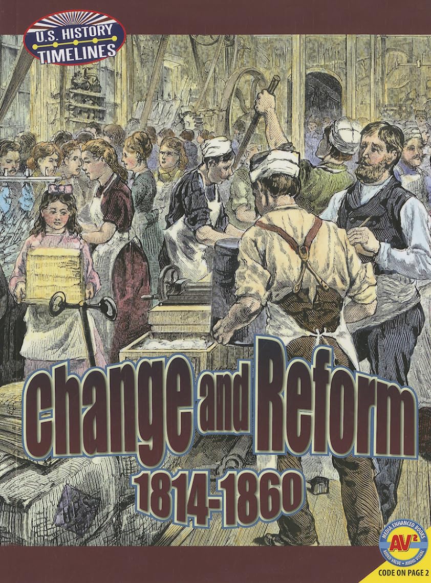 Amazon | Change and Reform: 1813-1860 (U.S. History (Visual Timelines ...