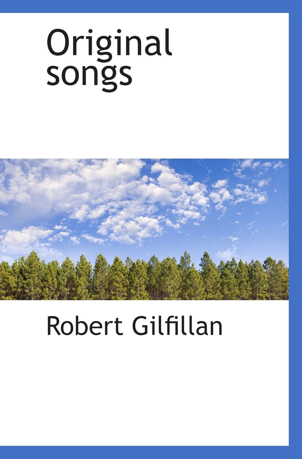 Amazon.com: Original songs: 9781117722788: Gilfillan, Robert: Books