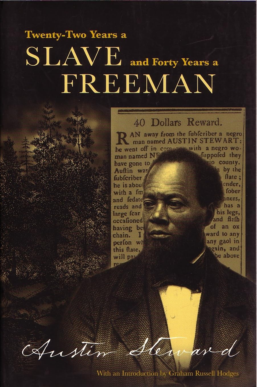 Twenty-Two Years a Slave, Forty Years a Freeman: Steward, Twenty-Two ...