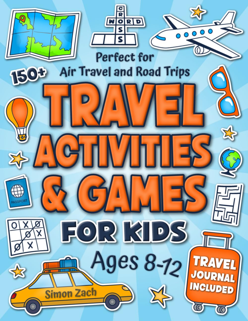 Travel Activities and Games for Kids Ages 8-12: Engaging Activity Book ...