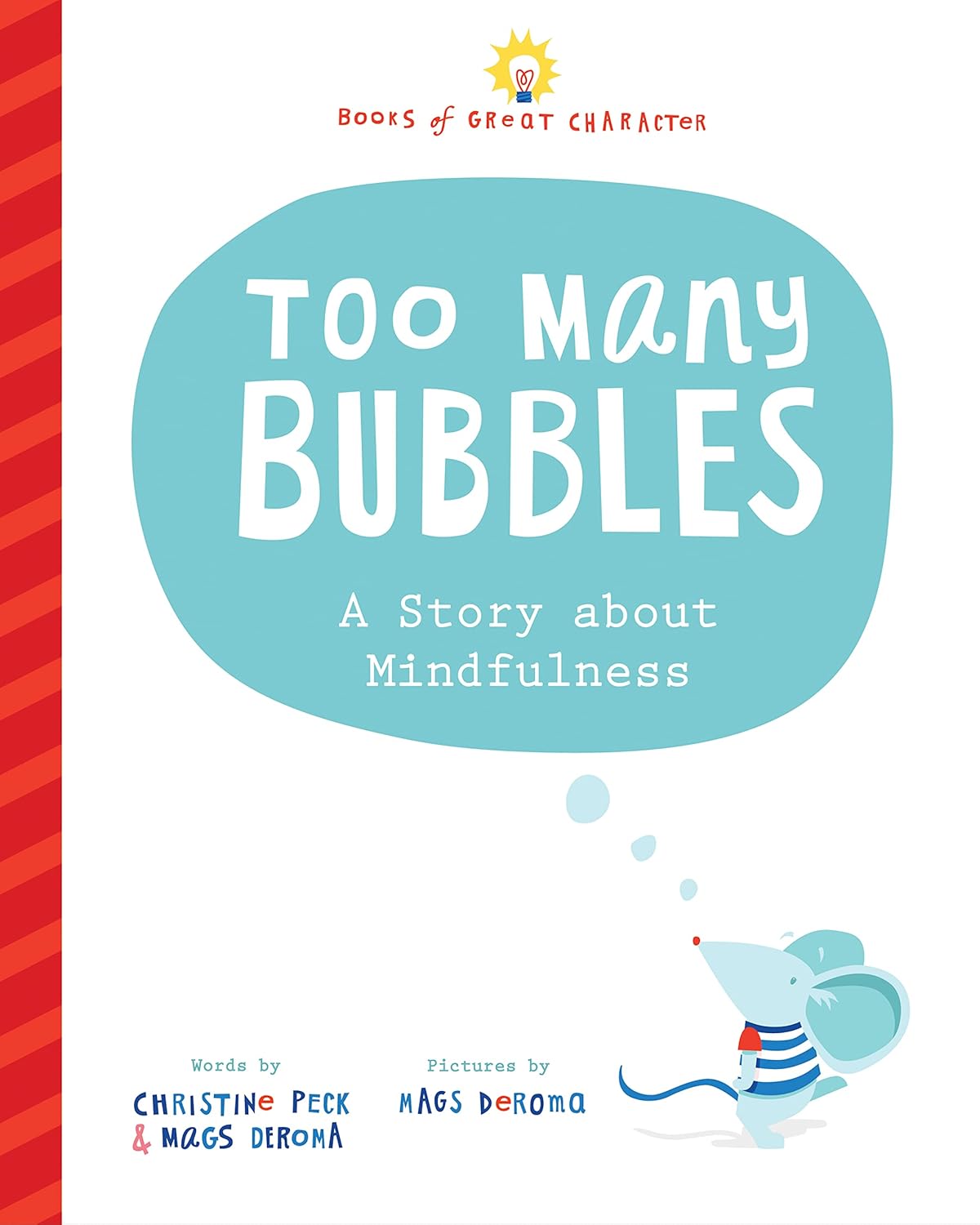 Too Many Bubbles: A Story about Mindfulness (Books of Great Character ...