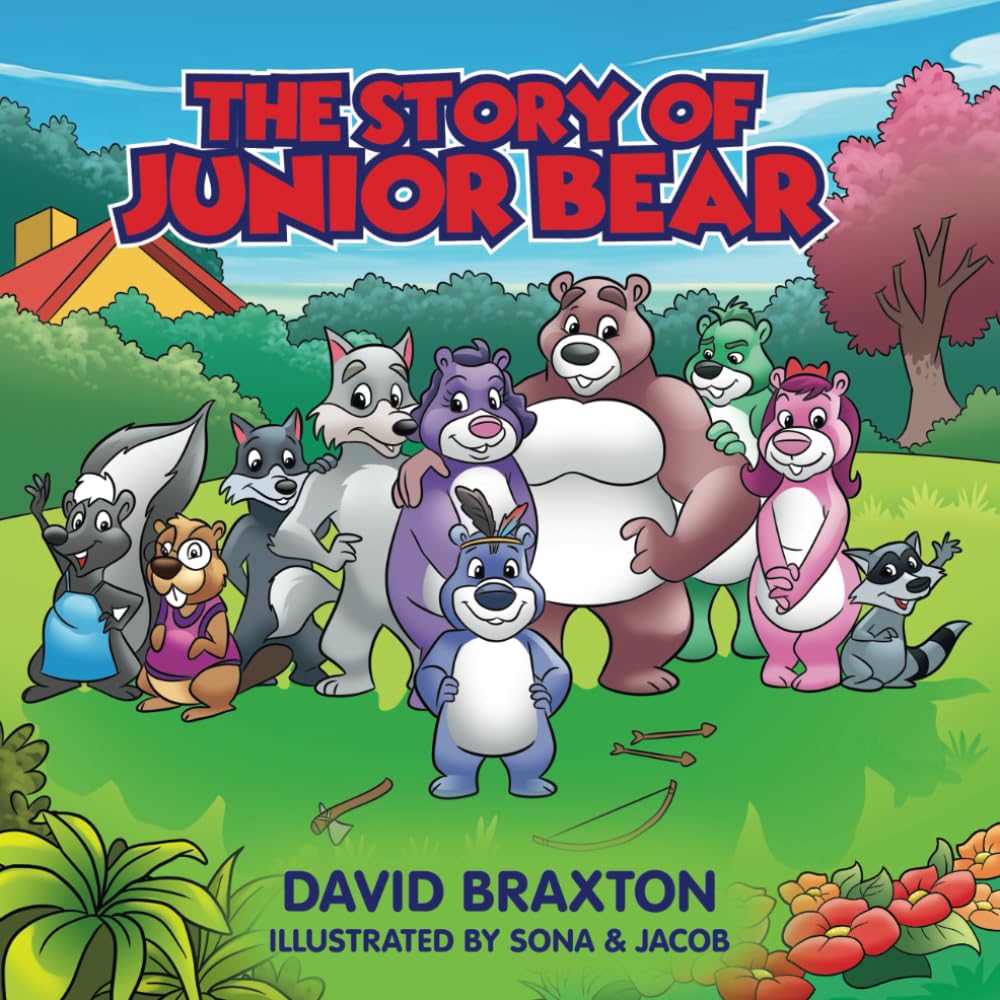 The Story of Junior Bear: Braxton, David, Jacob, Sona and ...