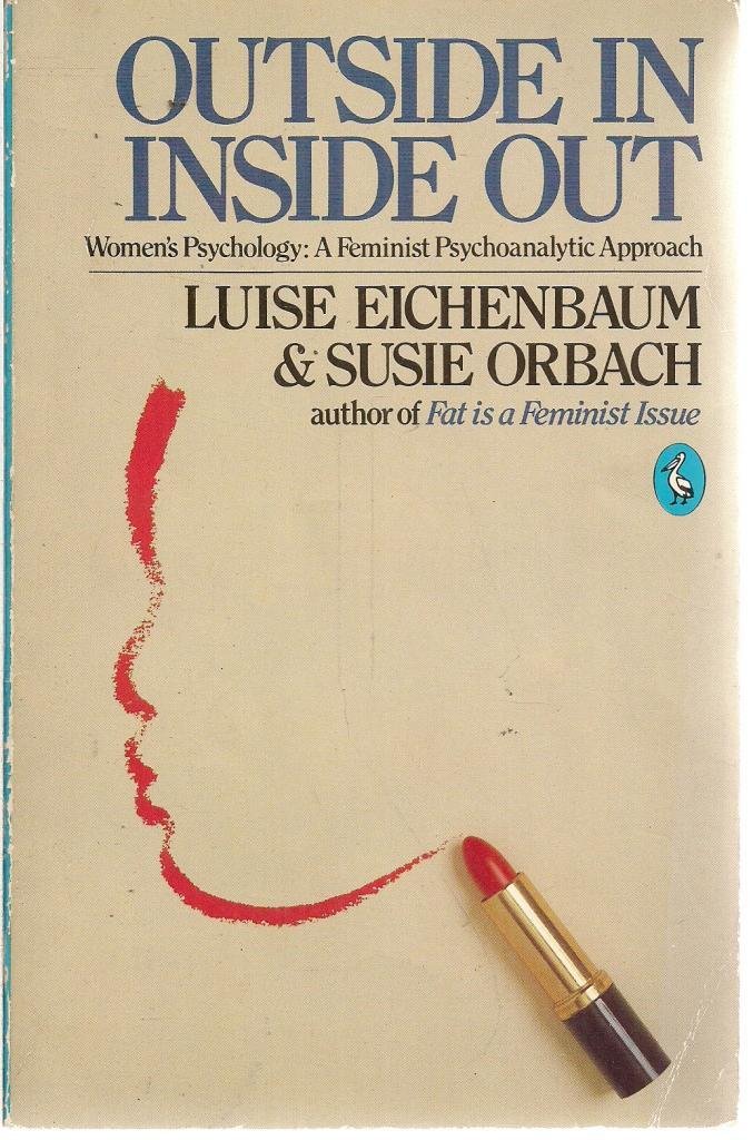 Outside in, inside out: Women's psychology : a feminist psychoanalytic ...