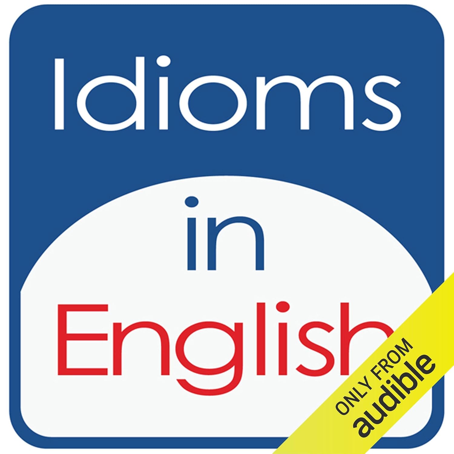 Amazon.com: Idioms in English, Volume 1 (Audible Audio Edition): Kathy ...