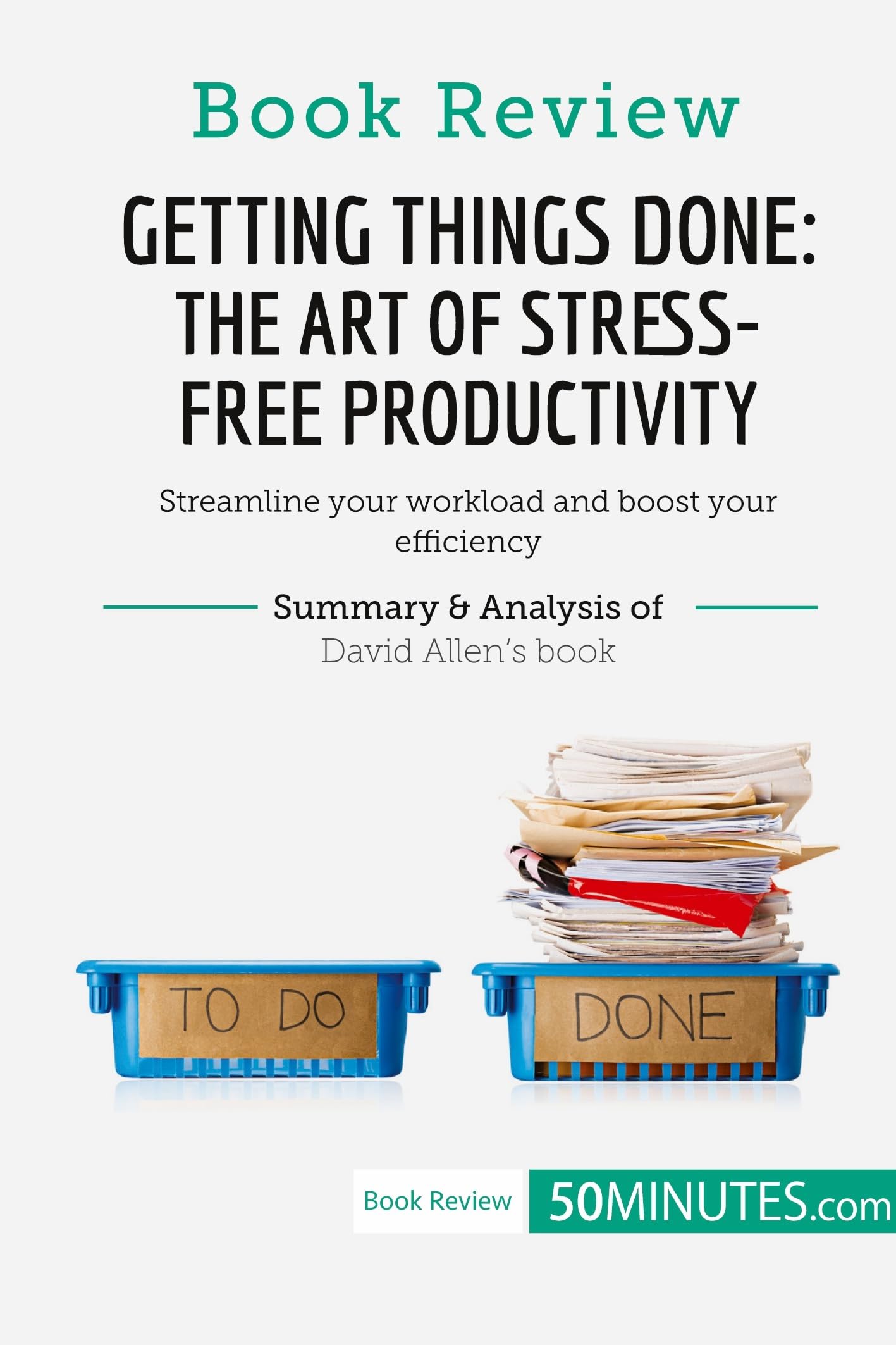 Book Review: Getting Things Done: The Art of Stress-Free Productivity ...
