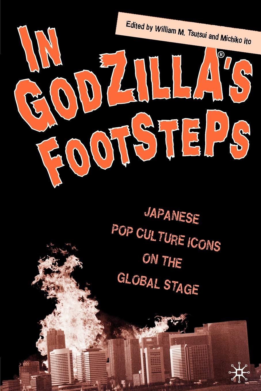 Amazon.com: In Godzilla's Footsteps: Japanese Pop Culture Icons on the ...