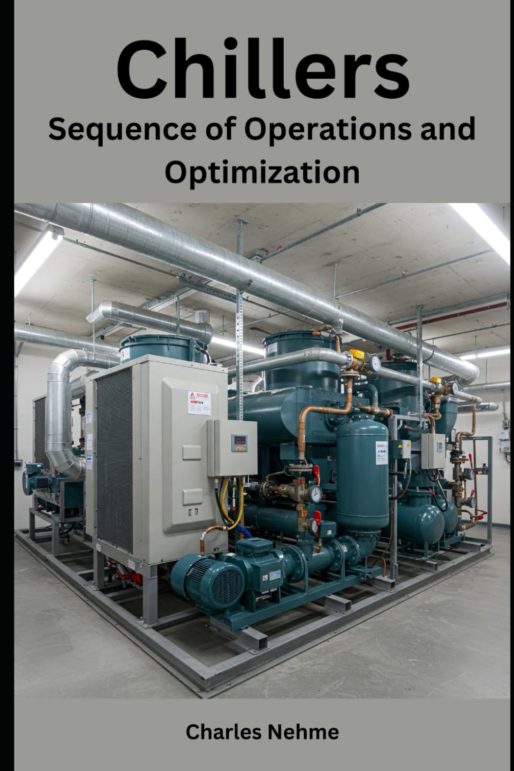 Chillers: Sequence of Operations and Optimization: Nehme, Charles ...
