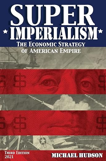 Super Imperialism. The Economic Strategy of American Empire. Third ...