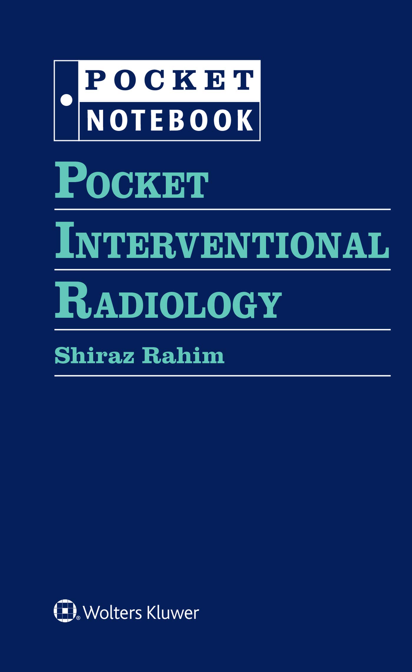 Pocket Interventional Radiology (Pocket Notebook): 9781496389725 ...