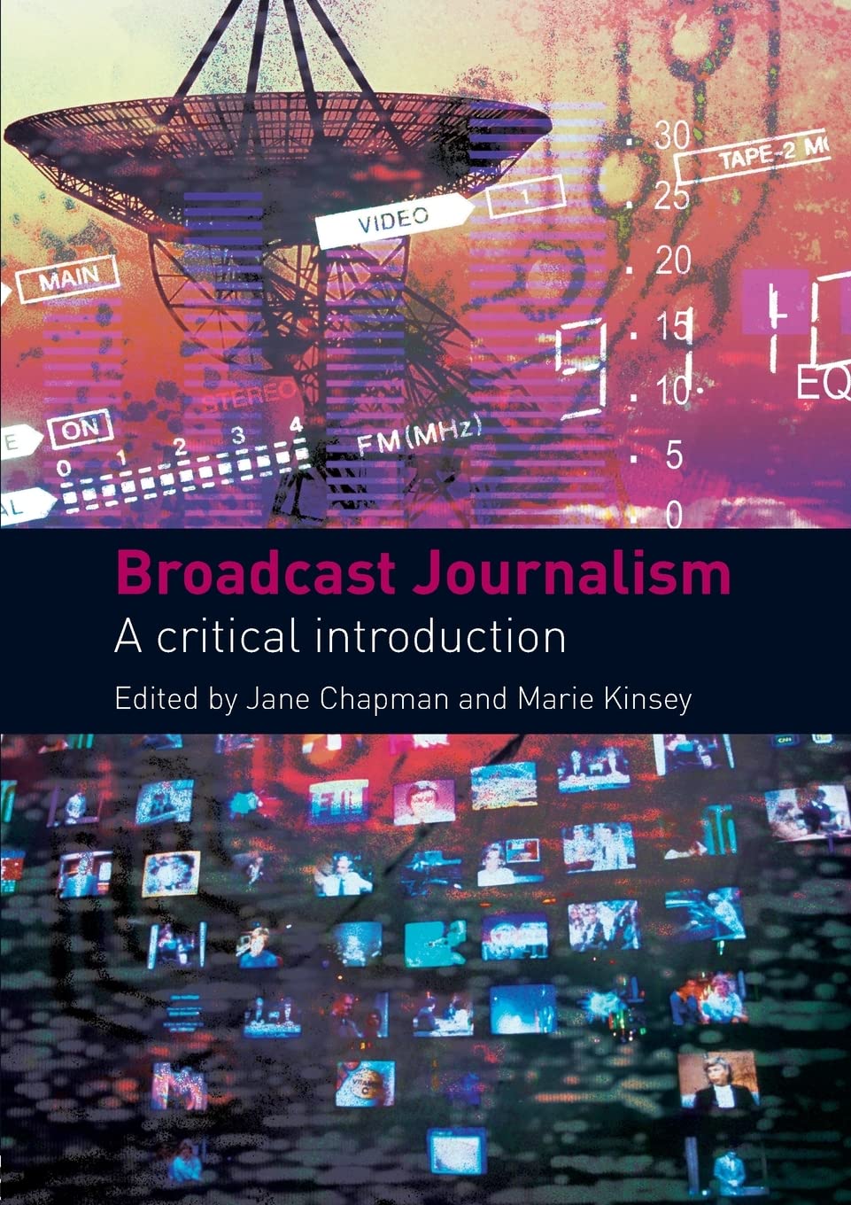 Broadcast Journalism: Chapman, Jane: 9780415441551: Amazon.com: Books
