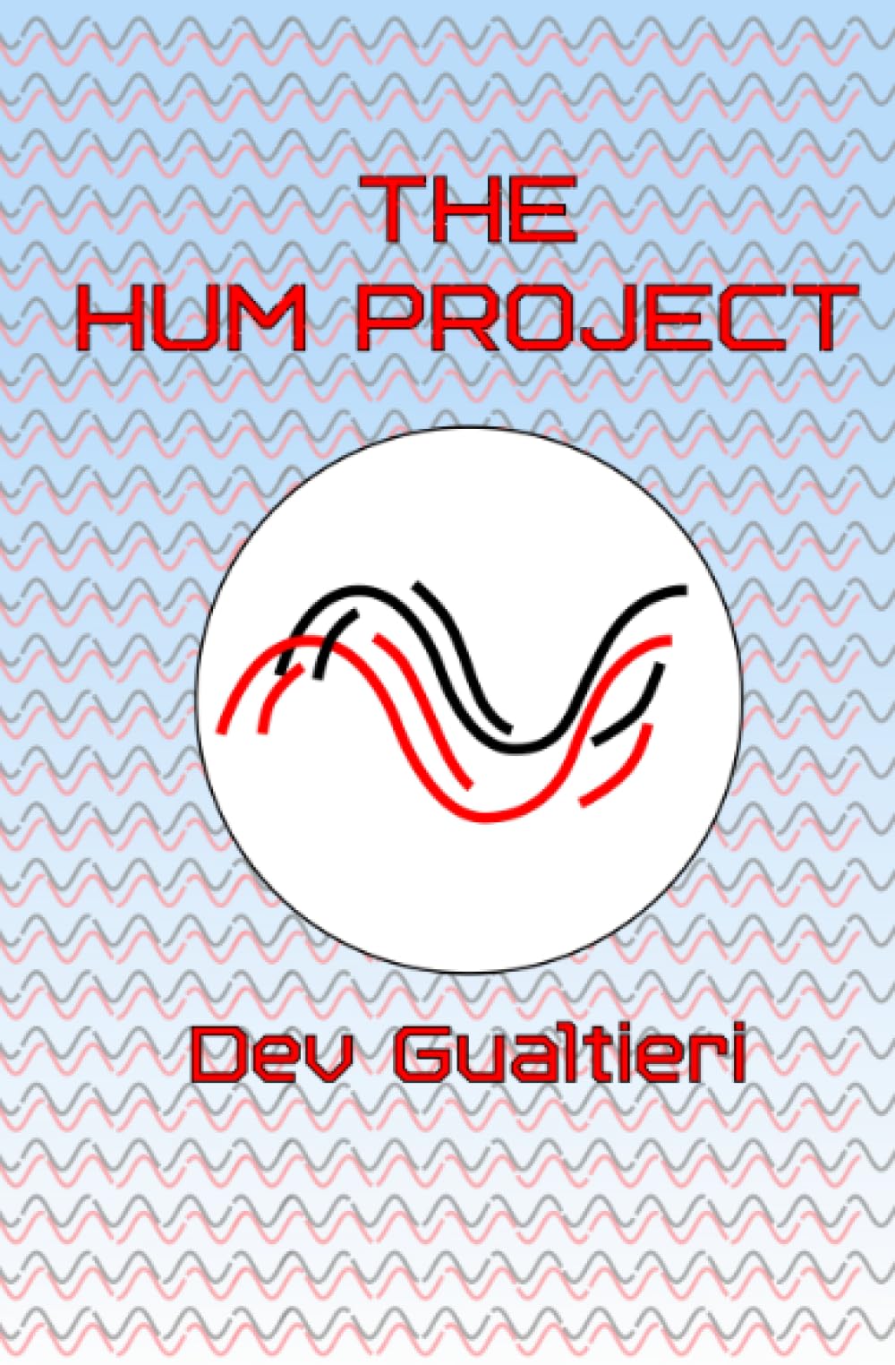 The Hum Project: Gualtieri, Dr. Dev: 9781942459095: Amazon.com: Books