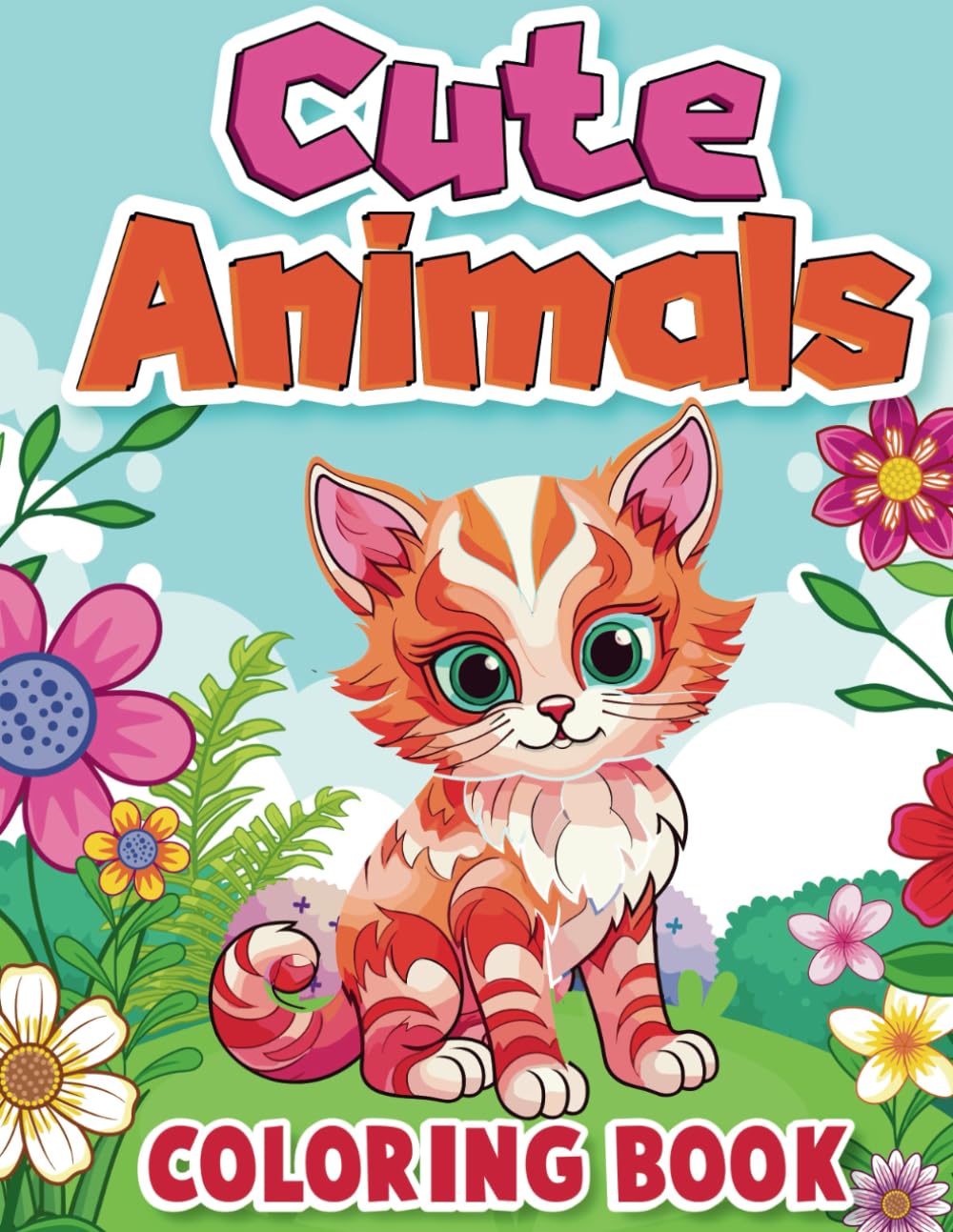 Cute Animals Coloring Book: 30 Simple and Adorable Illustrations with ...