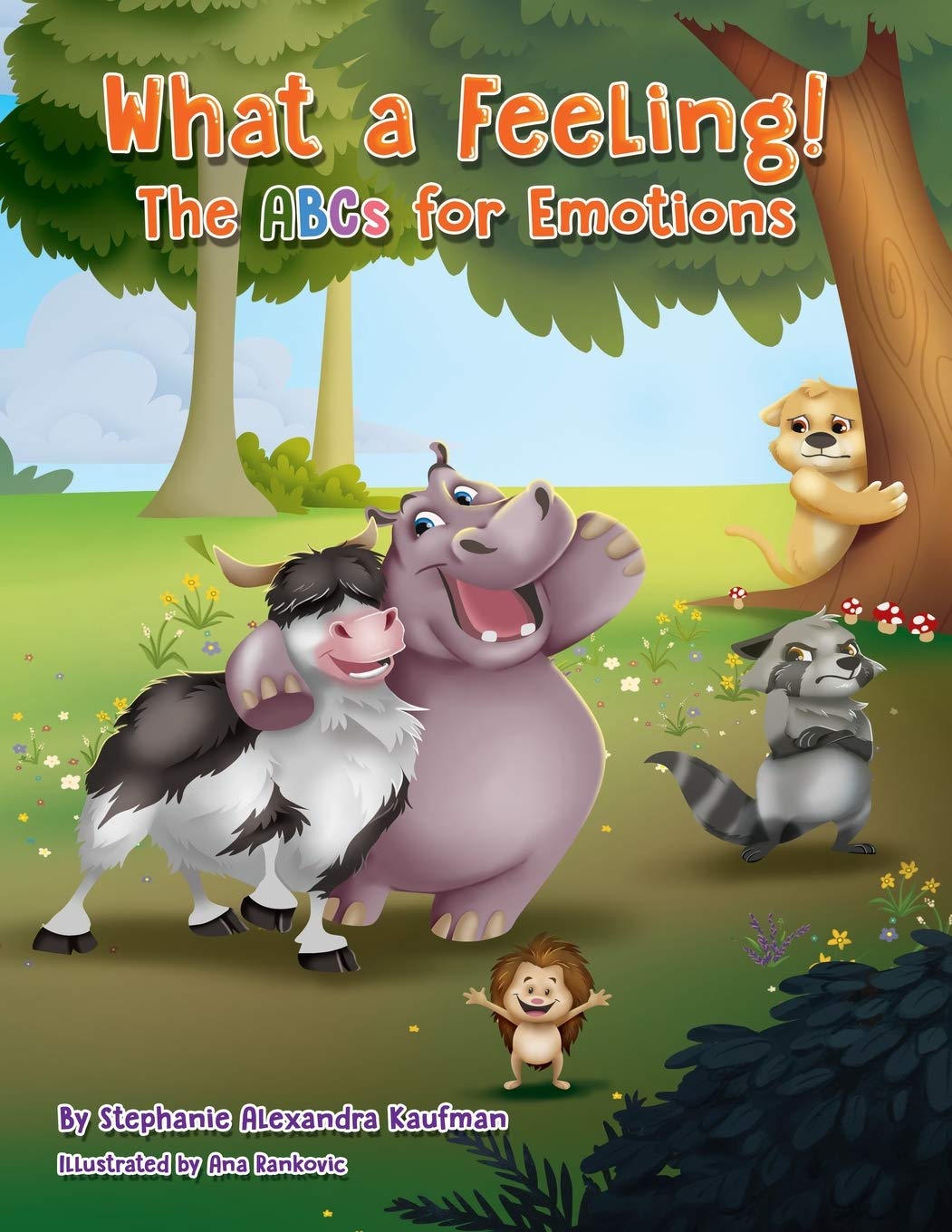 Amazon.com: What a Feeling!: The ABCs for Emotions: 9781734001501 ...