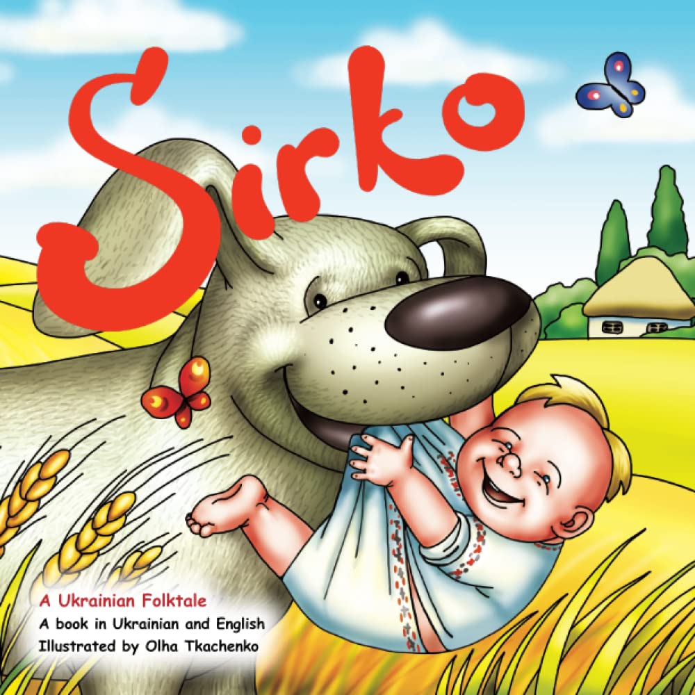 Sirko: The Ukrainian folktale in English and Ukrainian (Bilingual ...