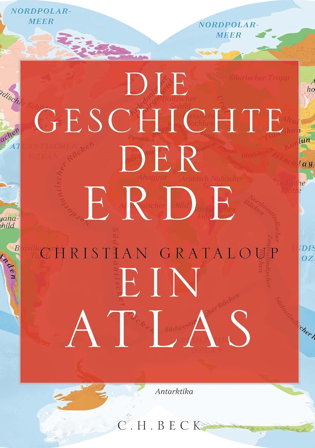Die Geschichte der Erde: Ein Atlas : Grataloup, Christian, Hagestedt ...