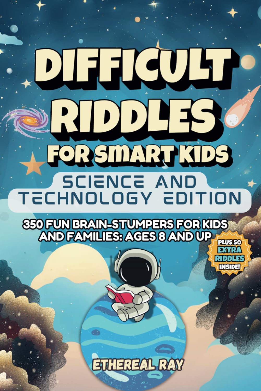 Difficult Riddles For Smart Kids: Science and Technology Edition: 350 ...
