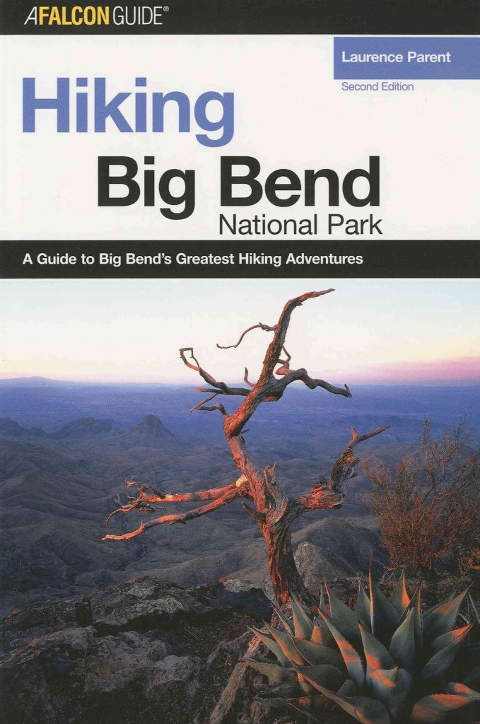 Hiking Big Bend National Park (Regional Hiking Series): Parent ...