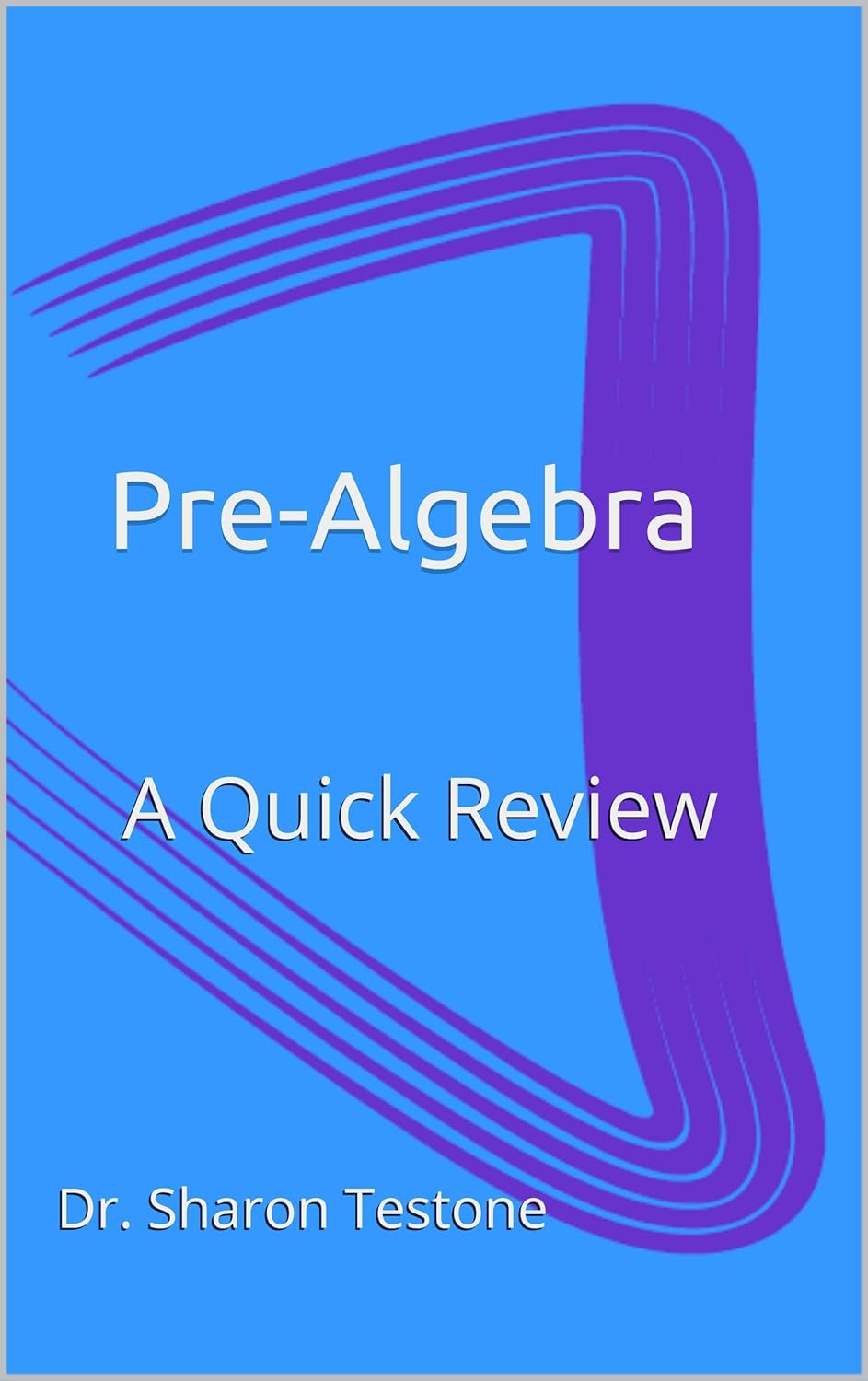 Amazon.com: Pre-Algebra: A Quick Review (Math Review Book 3) eBook ...